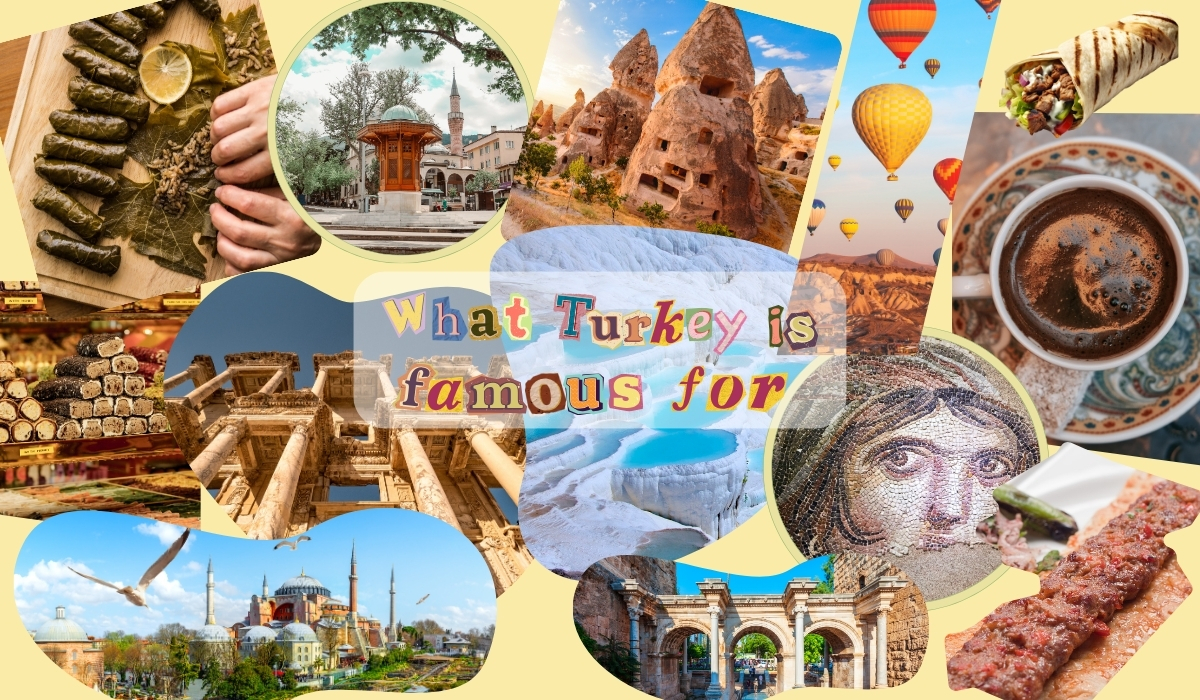 What Turkey Is Famous For: Food, History & Souvenirs